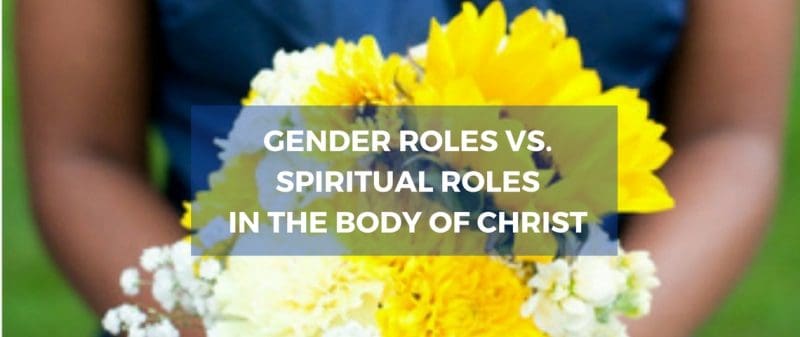 Gender Roles vs. Spiritual Roles in the Body of Christ | The Junia Project