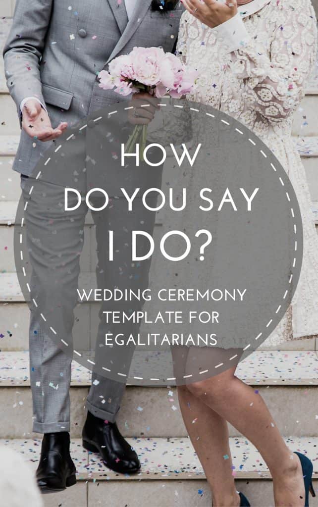 Anatomy of an Egalitarian Wedding Ceremony | The Junia Project